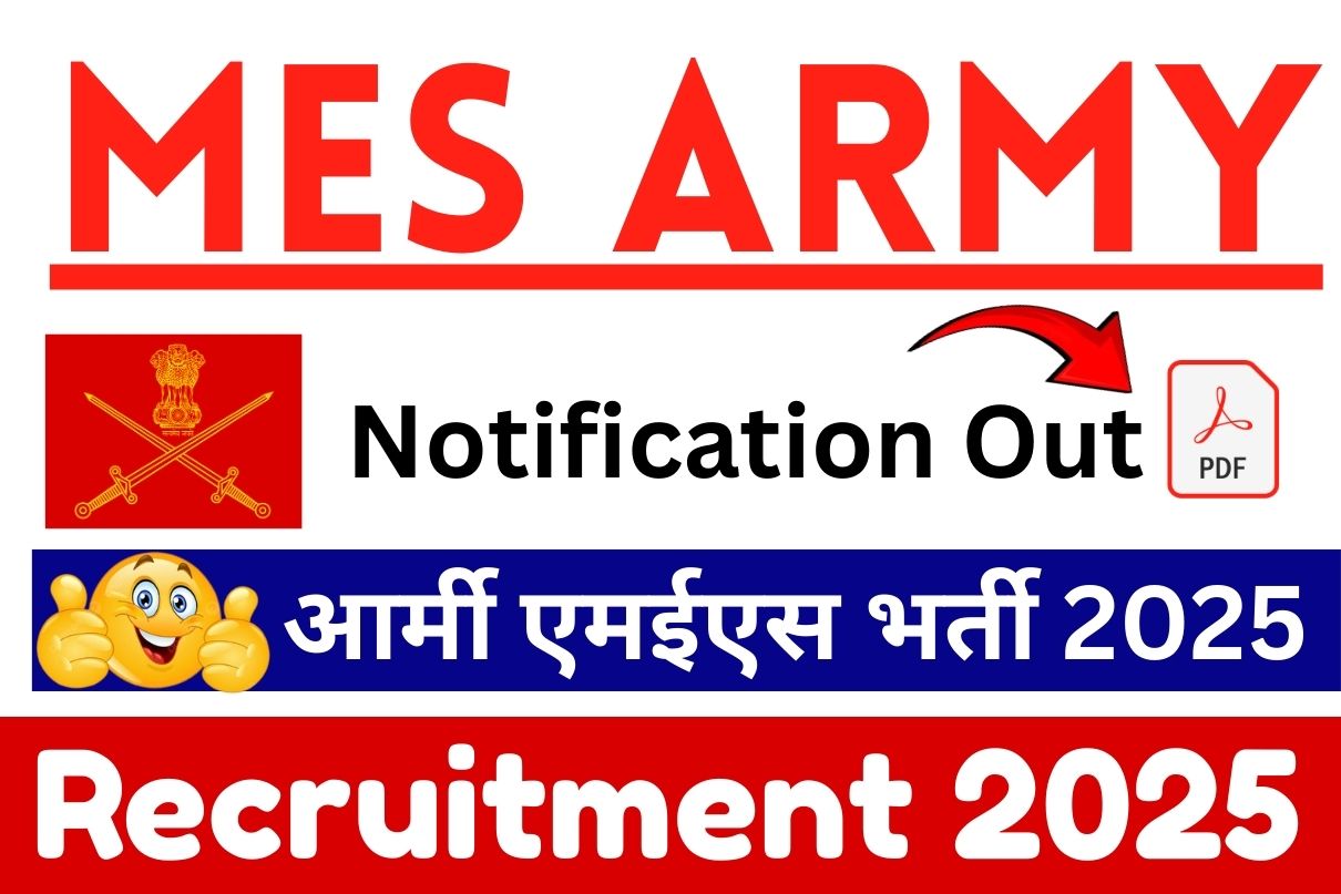 ARMY MES Recruitment 2025 : Notification Out Apply Online, Big Braking News