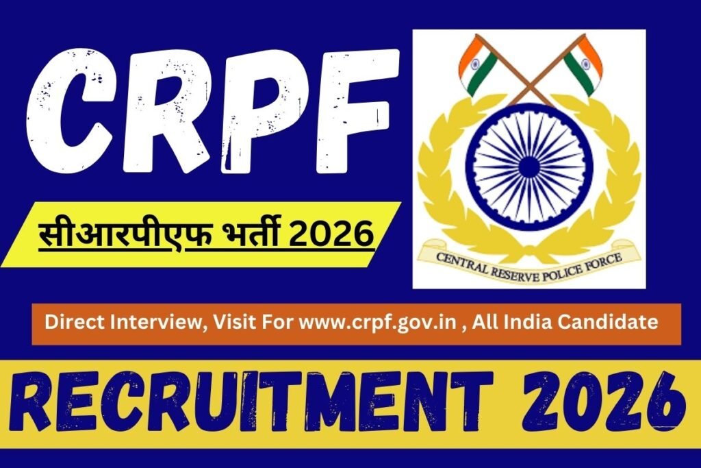 CRPF Recruitment 2026 : Direct Interview, Visit For www.crpf.gov.in ...